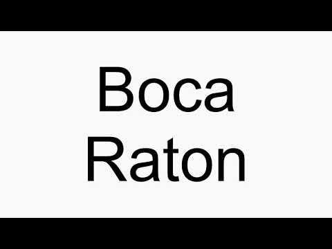 How to pronounce Boca Raton