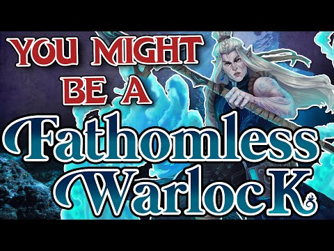 You Might Be a Fathomless Warlock | Warlock Subclass Guide for DND 5e (2014)