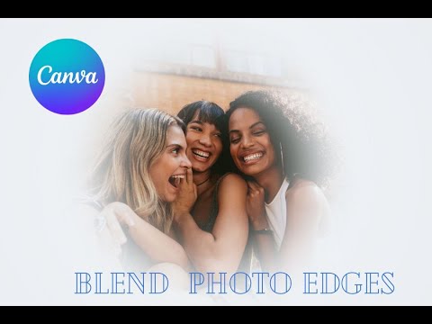 How to blend and soften photo edges in Canva
