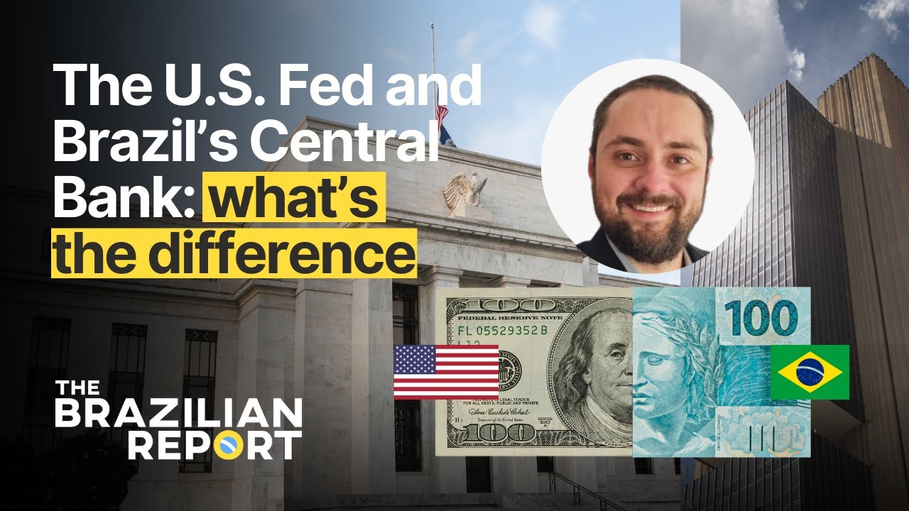 The U.S. Fed and Brazil’s Central Bank: what’s the difference?