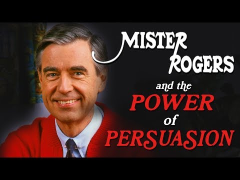 Mr. Rogers and the Power of Persuasion