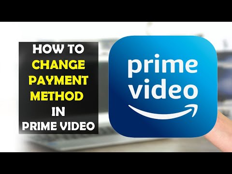 How To Change Payment Method in Amazon Prime Video