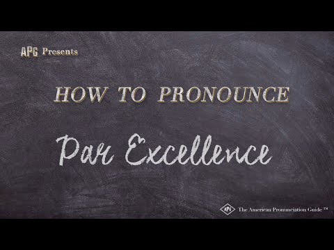 How to Pronounce Par Excellence (Real Life Examples!)