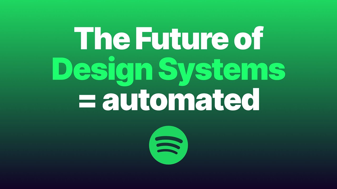 The Future of Design Systems is automated  - Spotify at Into Design Systems Conference