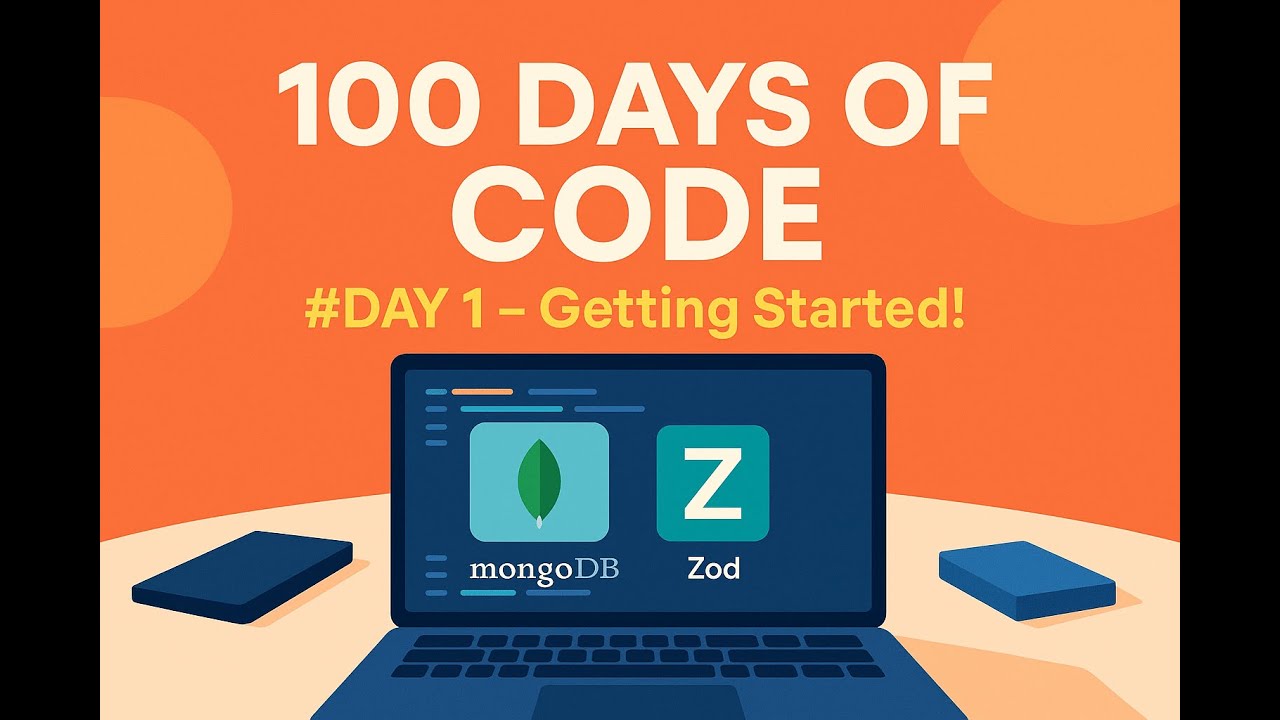 Day 1 of 100 Days of Code – Schema Design with Mongoose & Zod | Leveling Up with Intent