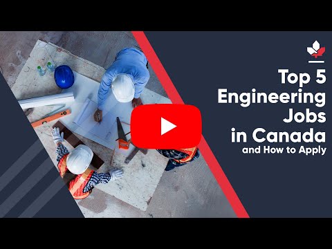 Top 5 Engineering Jobs in Canada and How to Apply