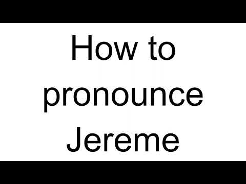 How to Pronounce Jereme (English)