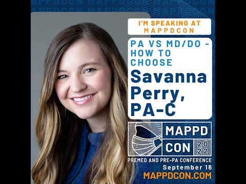 PA vs MD/DO: How to Choose with Savanna Perry | MappdCon22