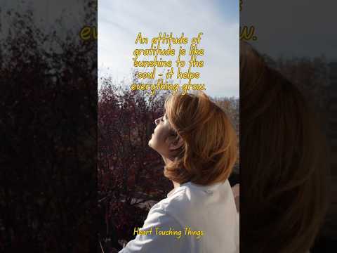 An Attitude Of Gratitude | Inspiring Quotes #shorts #motivation #gratitude #hearttouchingthings