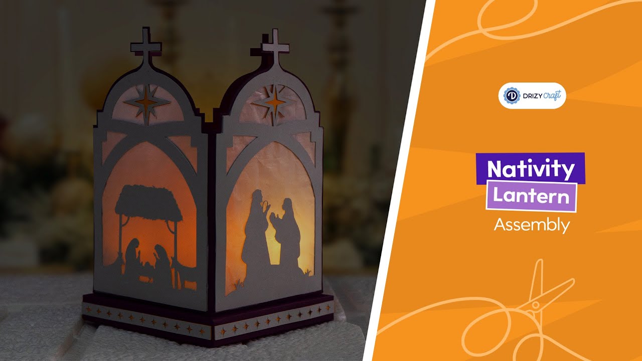 Nativity Lantern - Assembly Tutorial