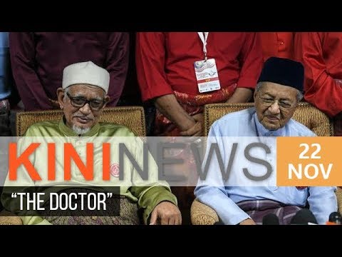 Hadi counting on 'the doctor' to operate on 'sick' Malaysia | Kini News - 22 Nov