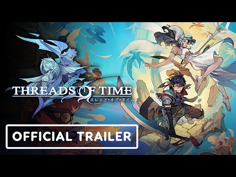 Threads of Time | Official Announcement Trailer | TGS 2024