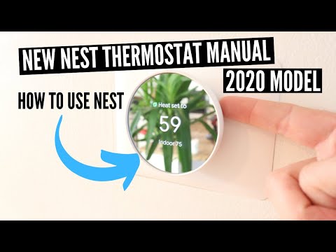 Google Nest Thermostat Manual 2020 Version (How To Use The New Nest Thermostat)