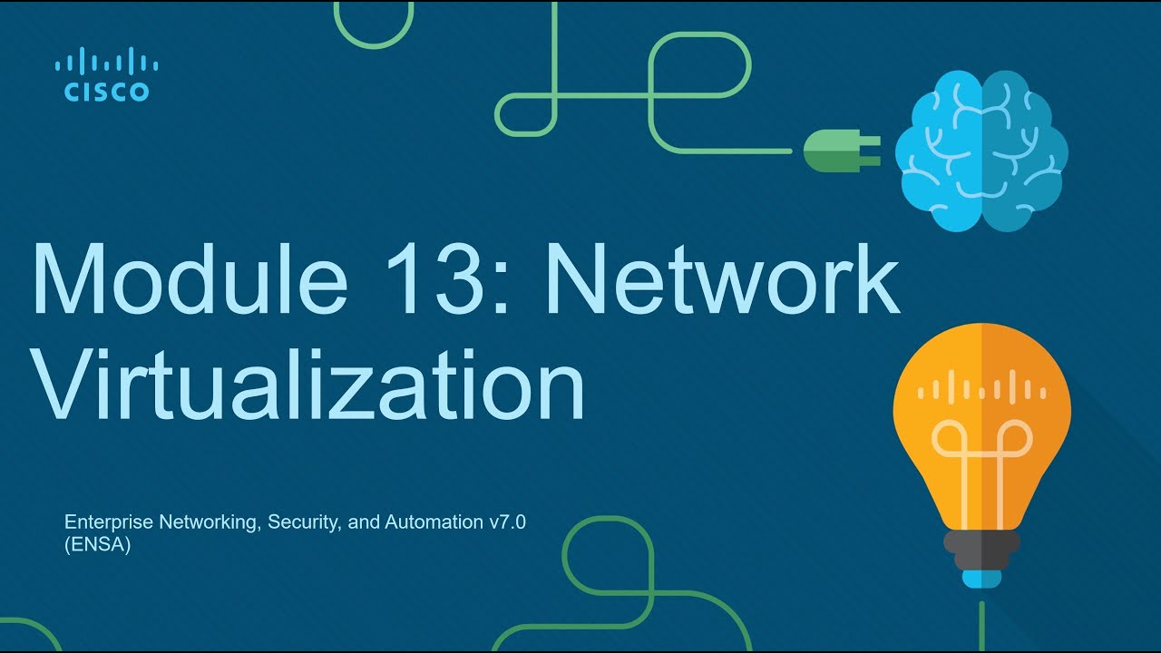 CCNA3 Module 13: Network Virtualization - Enterprise Networking Security and Automation (ENSA)