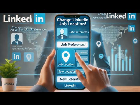 How do I change the Job Location Preference in LinkedIn?
