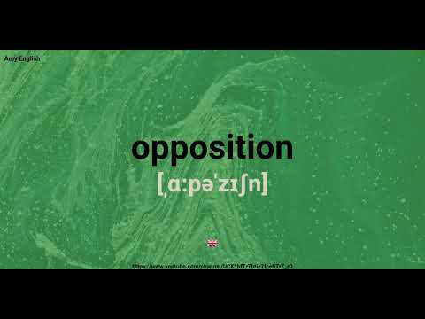 How To Pronounce Opposition