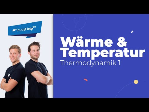 Der Unterschied von Wärme und Temperatur [Thermodynamik] |StudyHelp