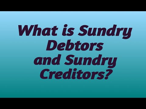 What is Sundry Debtors and Sundry Creditors