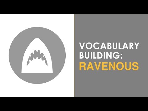 Vocabulary Building: “RAVENOUS” - Meaning and Usage