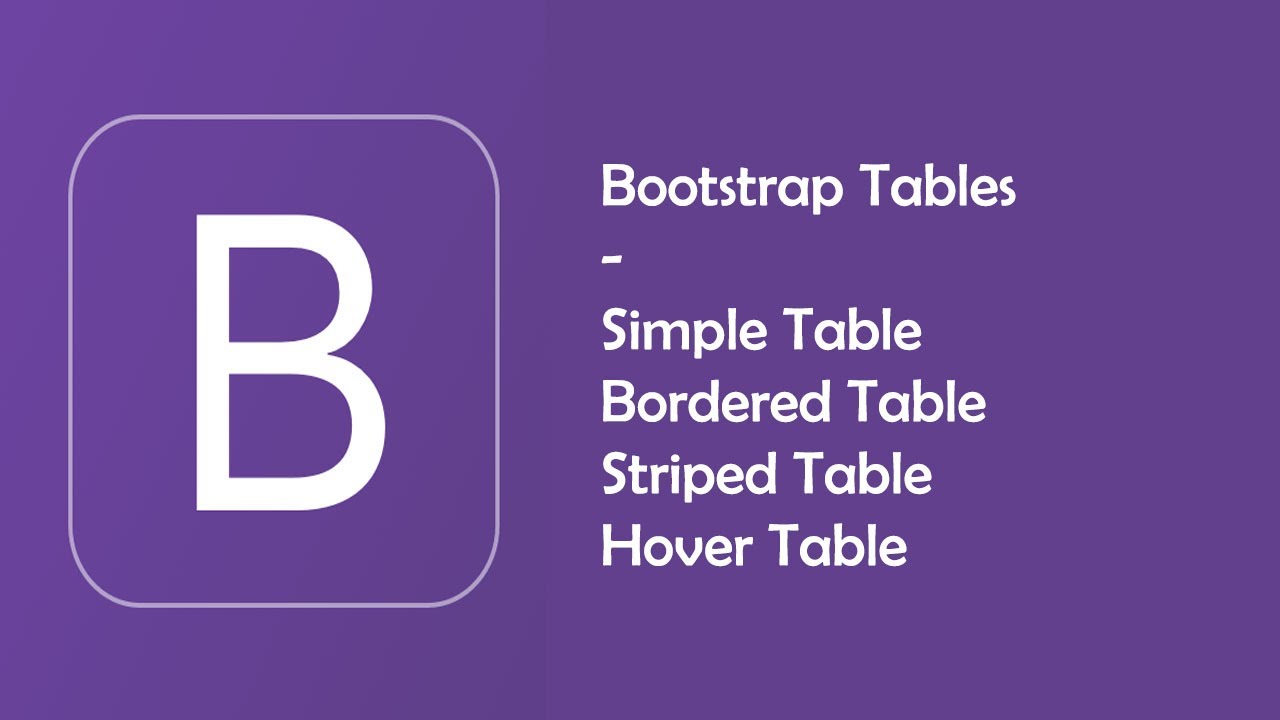 Bootstrap tables Simple table,Bordered table,Striped table,Hover table