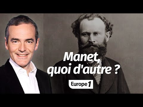 Au cœur de l'Histoire: Manet, quoi d'autre (Franck Ferrand)