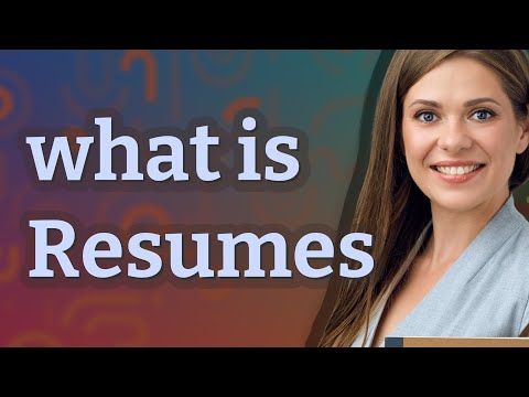 Resumes | meaning of Resumes