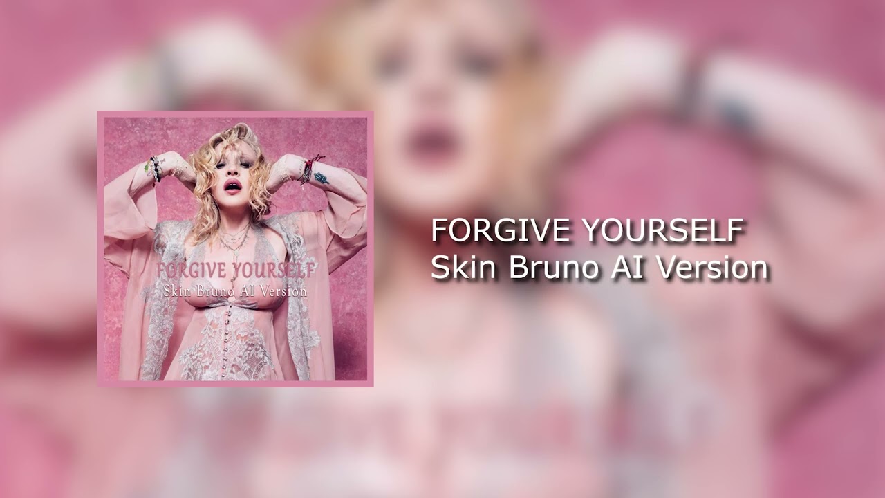 Madonna - Forgive Yourself (Skin Bruno AI Version)