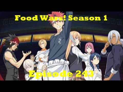 Food Wars! Shokugeki No Soma Season 1: Episode 243