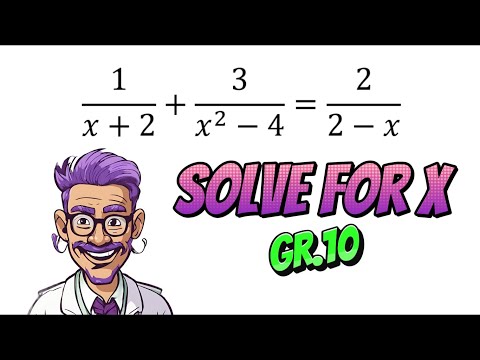 How to solve for x - Equations with Fractions (Grade 10 Mathematics)