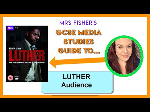 GCSE Media Studies - Luther - Audience