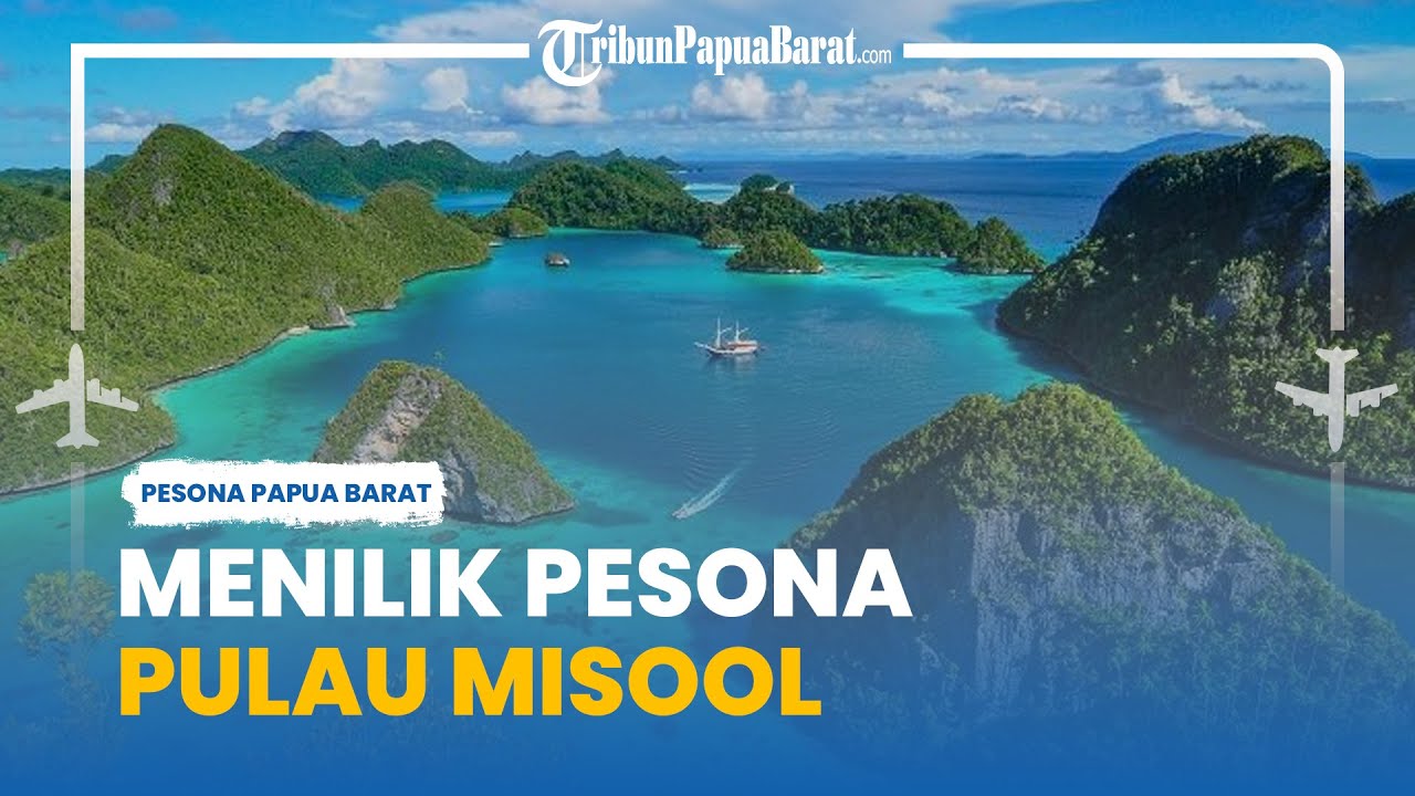 Menilik Pesona Pulau Misool di Raja Ampat, Wisata yang Terkenal akan ...