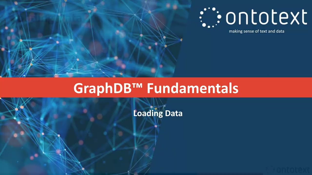 6  GraphDB Fundamentals   Loading Data