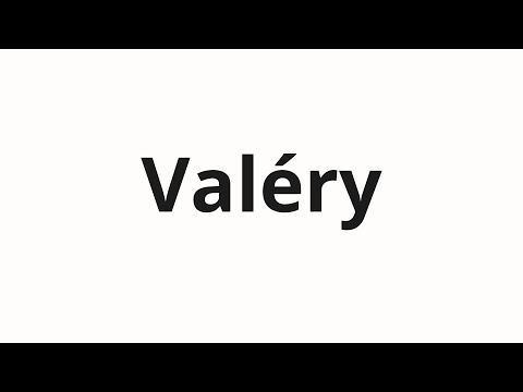 How to pronounce Valéry