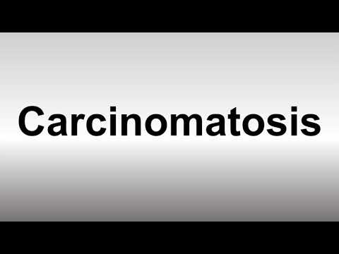 How to Pronounce Carcinomatosis