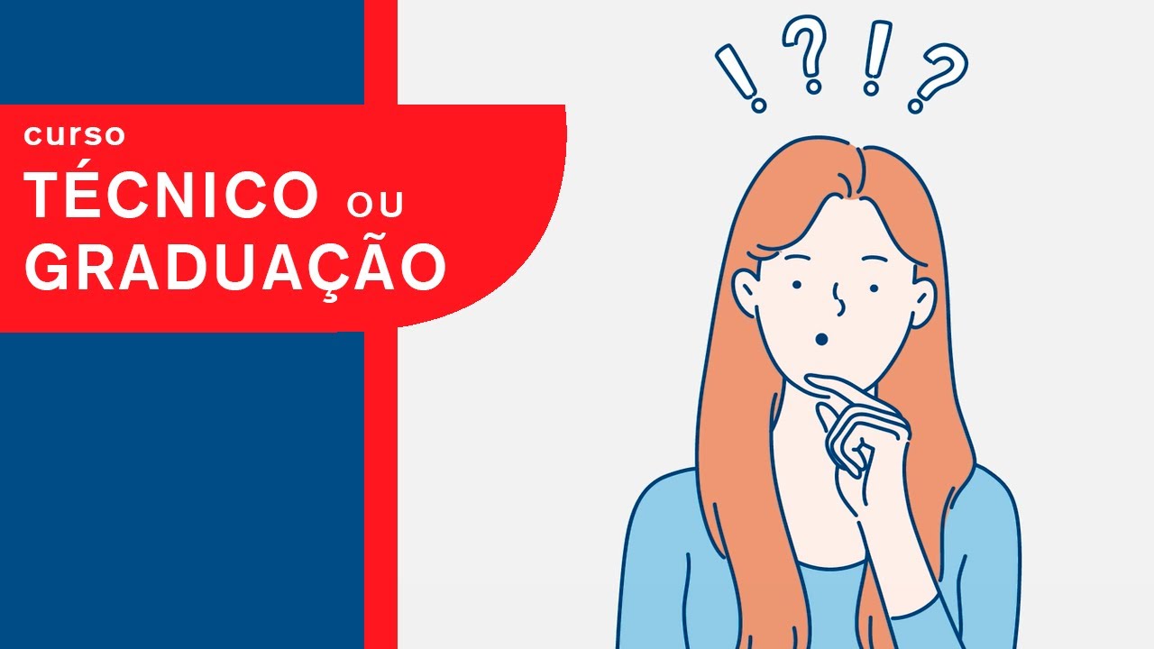 CURSO TÉCNICO OU GRADUAÇÃO?