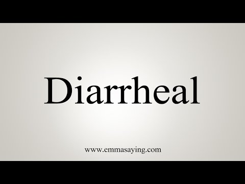 How To Say Diarrheal