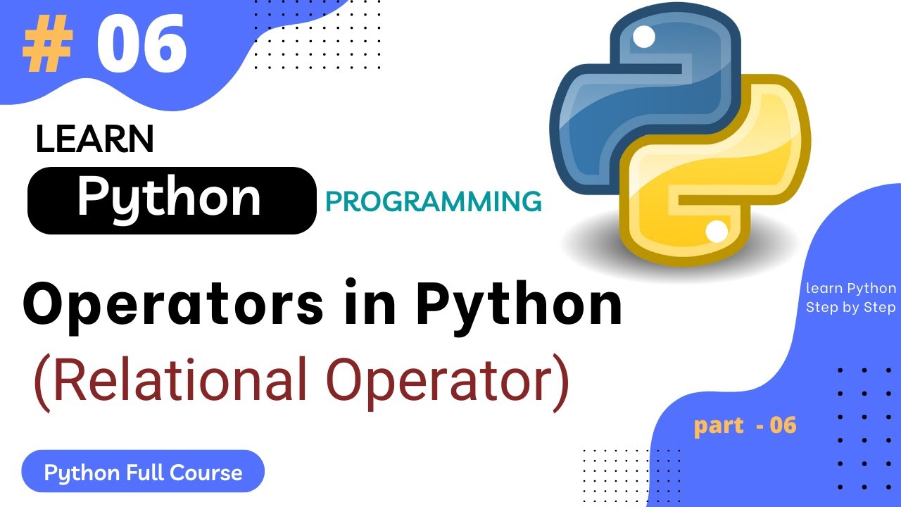 Relational Operators in Python || Comparison Operators || Python Tutorial Part #06