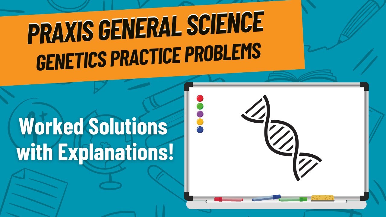 Genetics Practice Problems for Praxis General Science (5436)