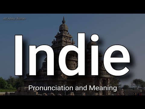 Indie - Pronunciation and Meaning