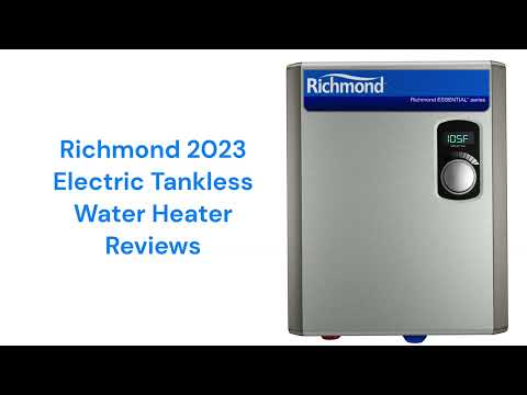 HvacRepairGuy 2023 Richmond Electric Tankless Water Heater Reviews