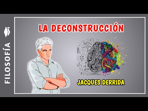 🧠Qué es la DECONSTRUCCIÓN y ejemplos | Jacques Derrida y la Deconstrucción