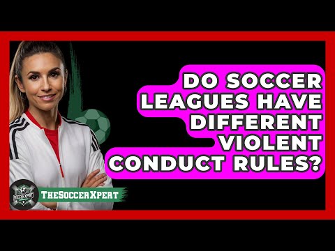 Apakah Liga Sepak Bola Memiliki Aturan Perilaku Kekerasan yang Berbeda? - Pakar Sepak Bola