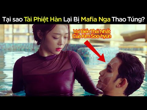 [Review Phim] Tại sao Tài Phiệt Hàn Lại Bị Mafia Nga Thao Túng? | Phim khiến 90% Khán Giả "Rối Não"