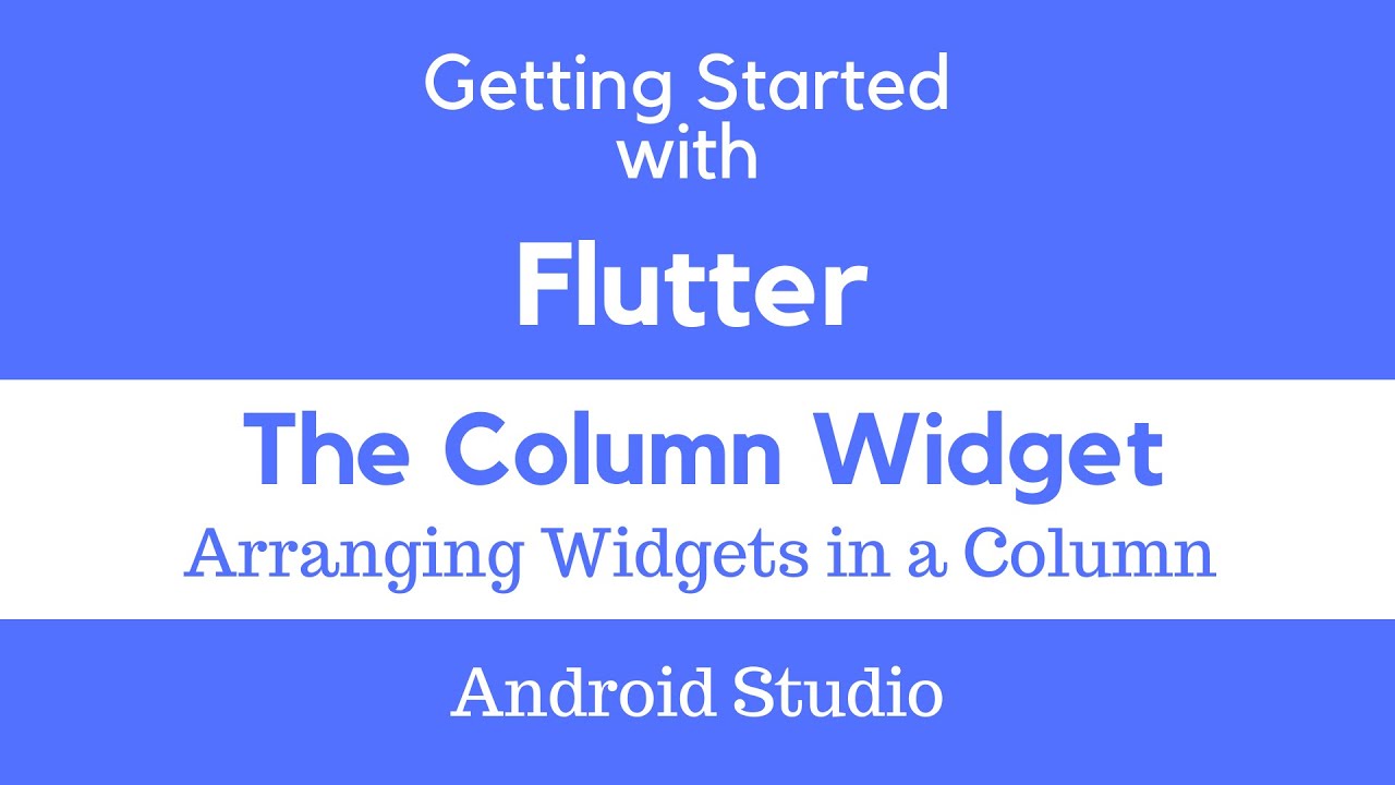 Flutter Column Layout Widget Tutorial.