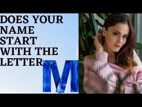 PERSONALITY TRAITS | TOP 6 FACTS ABOUT THE PEOPLE WHOSE NAME STARTS WITH THE LETTER 'M'