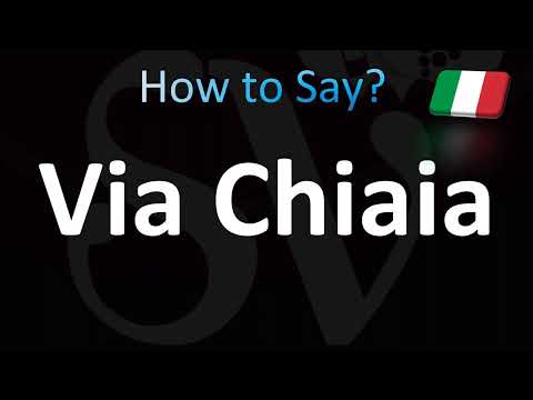 How to Pronounce Via Chiaia (Italian)