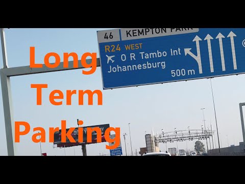 Long Term Parking New Location Guide Johannesburg international Airport O.R Tambo