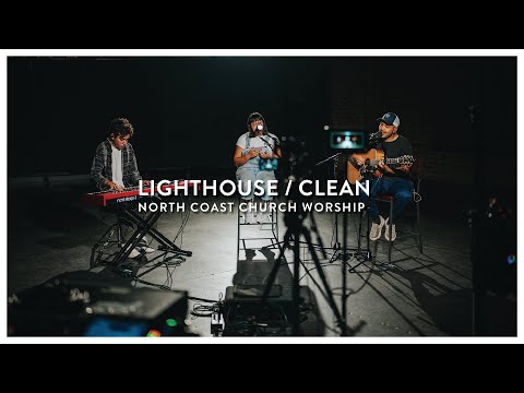 Lighthouse / Clean - North Coast Church Worship