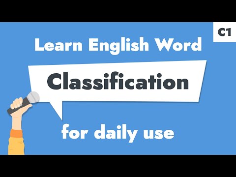 #128 – "Classification" | Learn C1 English Noun – Level up English understanding.