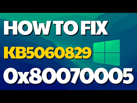 KB5060829 Windows 11 Update NOT Installing Error 0x80070005 | How to fix it 🔥😊